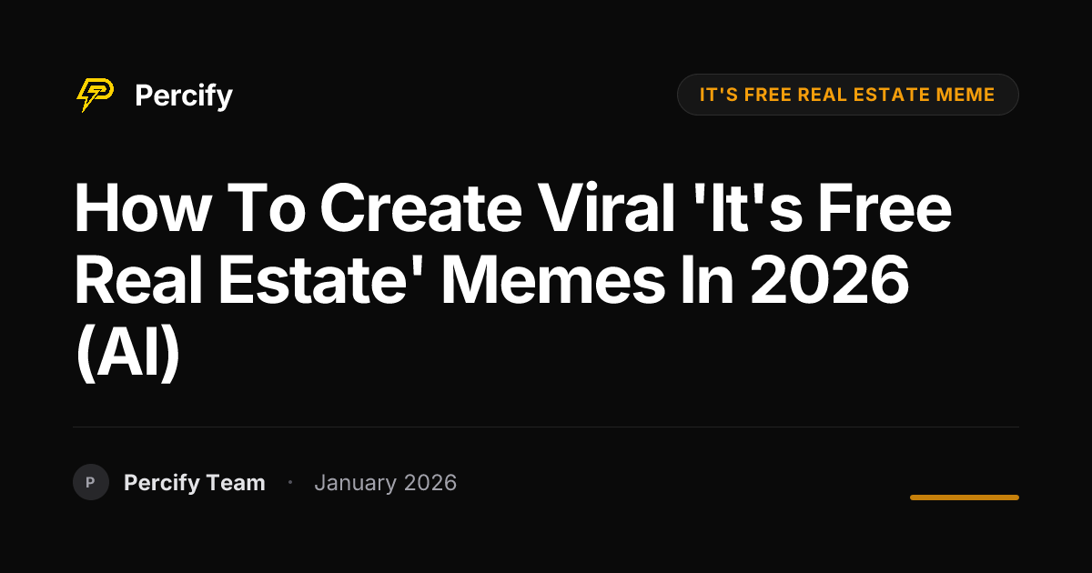How to Create Viral 'It's Free Real Estate' Memes in 2026 (AI ...